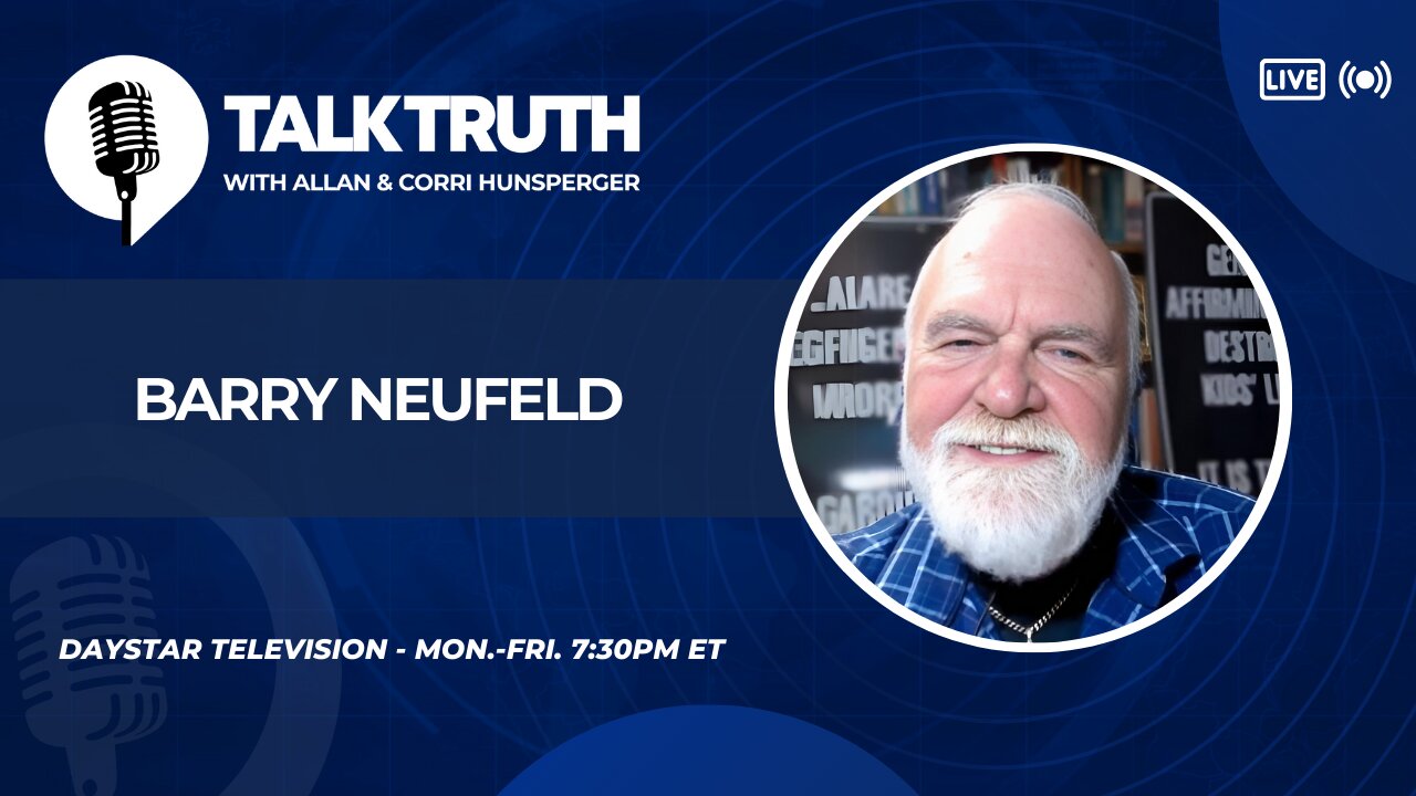 Truth Talk Barry Neufeld On Protecting Children – Barry Neufeld